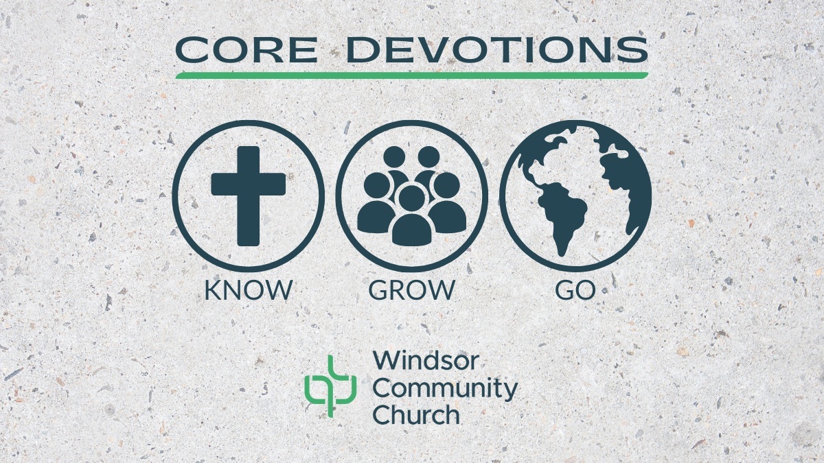 Core Devotions: Going On Mission - Windsor Community Church